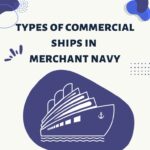 17 Types of Commercial Ships in the Merchant Navy